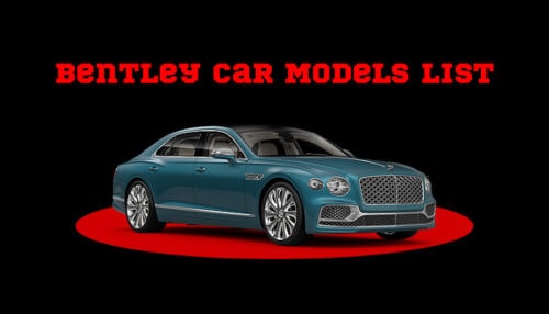 Bentley Car Models List | Complete List of All Bentley Models